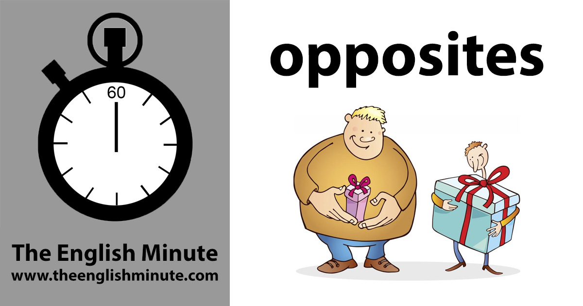 Opposites in English | The English Minute
